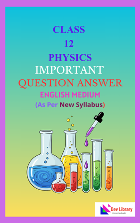 Class 12 Physics Important Chapter 2 Electrostatic Potential and Capacitance - Dev Library